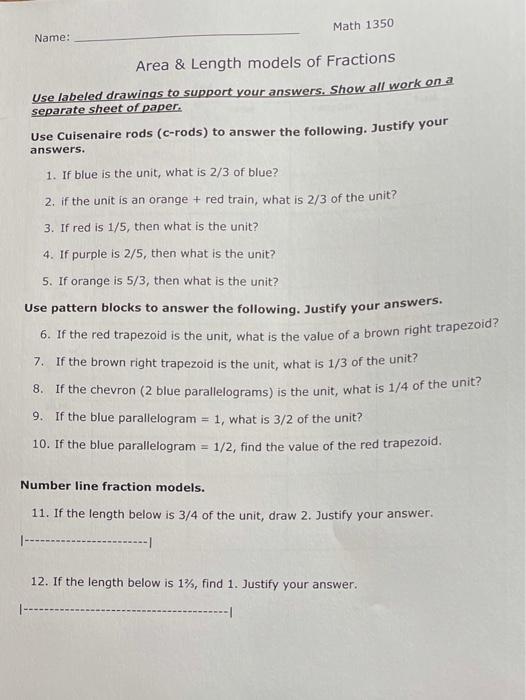 Solved Math 1350 Name: Area & Length models of Fractions Use | Chegg.com