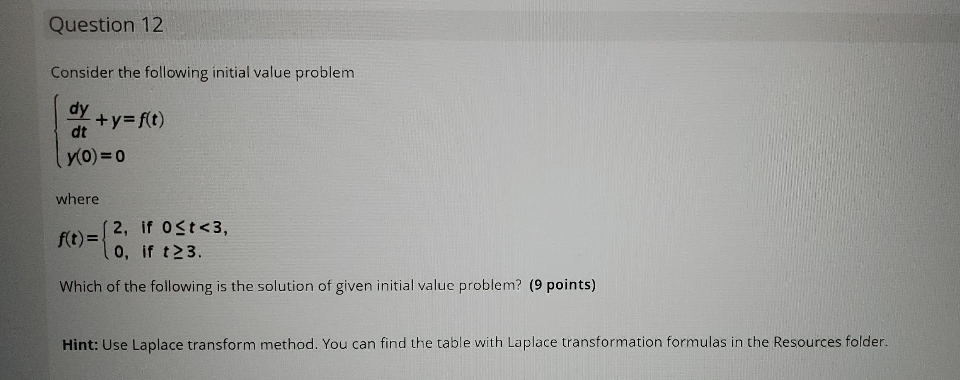 Solved Question 12 Consider the following initial value | Chegg.com
