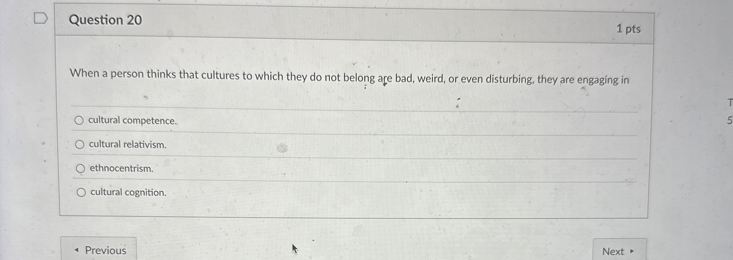 Solved Question 20When a person thinks that cultures to | Chegg.com