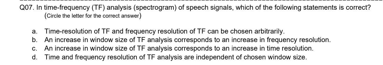 Solved Q07. In time-frequency (TF) analysis (spectrogram) of | Chegg.com