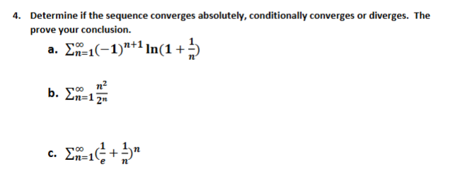 Solved by an EXPERT Determine if ﻿the sequence converges absolutely, | Chegg.com