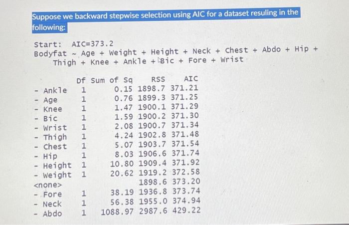 Solved Suppose we backward stepwise selection using AIC for | Chegg.com