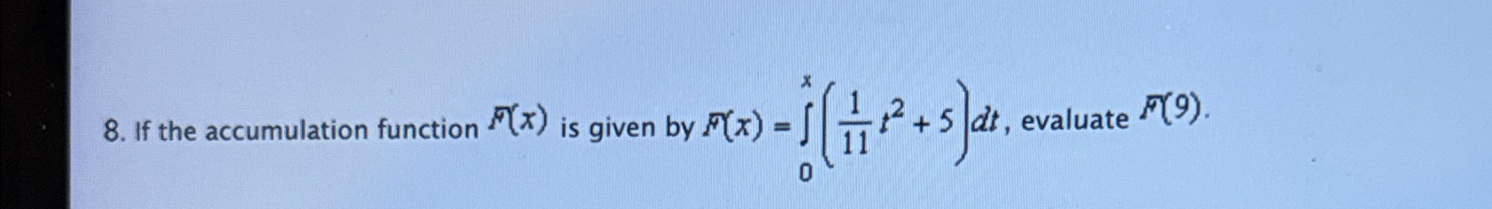 Solved If the accumulation function F(x) ﻿is given by | Chegg.com