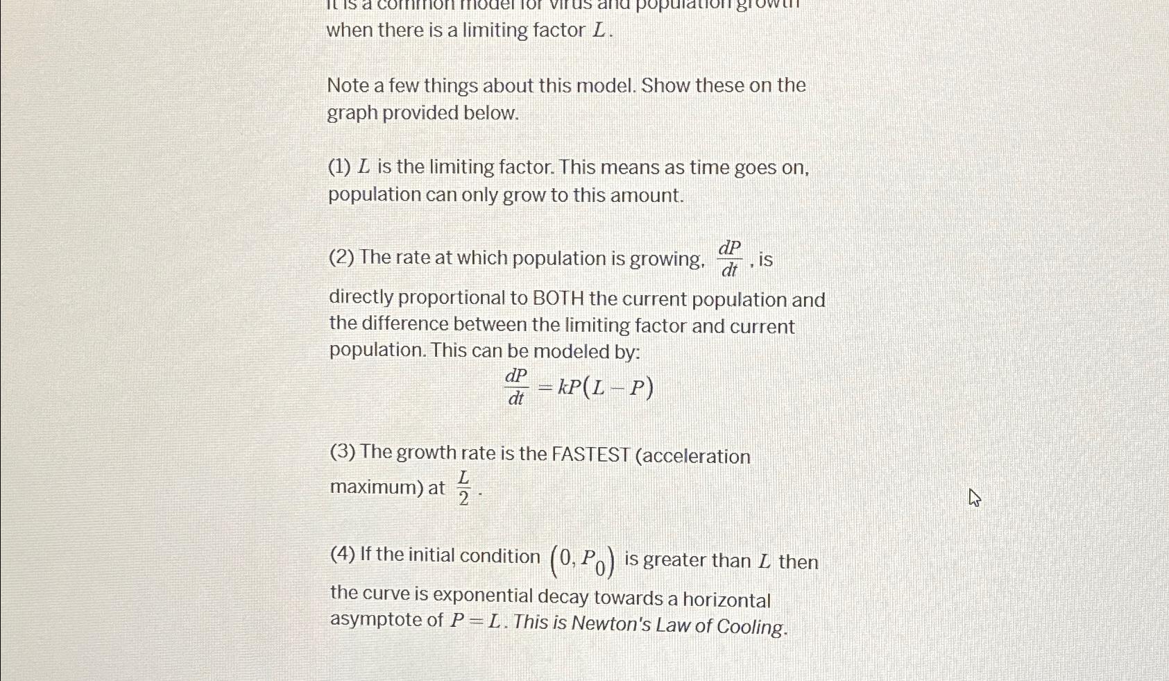 Solved when there is a limiting factor L.Note a few things | Chegg.com