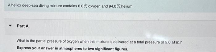 Solved A heliox deep-sea diving mixture contains 6.0% oxygen | Chegg.com