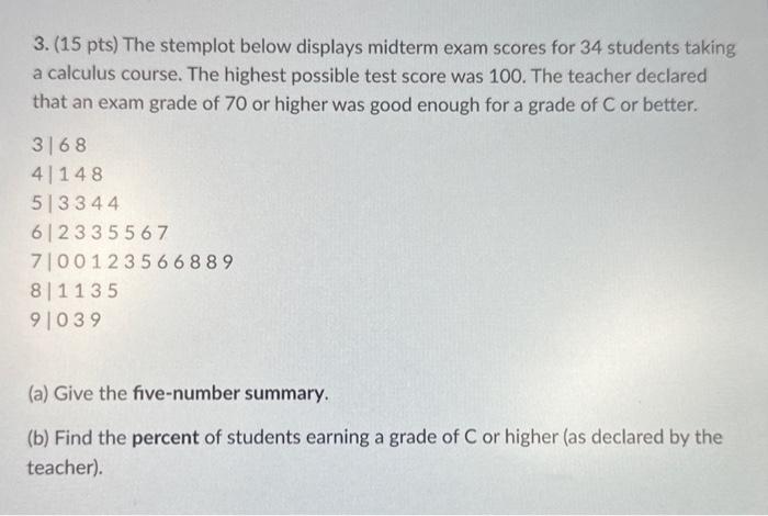 Solved 3. (15 pts) The stemplot below displays midterm exam | Chegg.com
