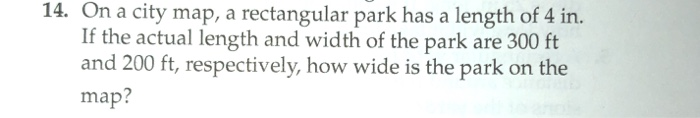 Solved 14. On a city map, a rectangular park has a length of | Chegg.com