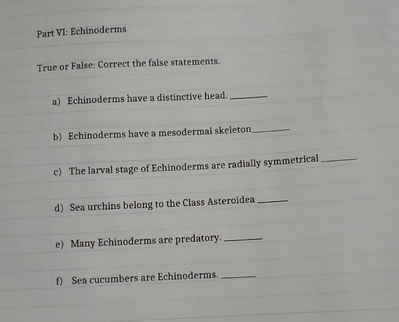 Solved Part VI: Echinoderms True or False: Correct the false | Chegg.com