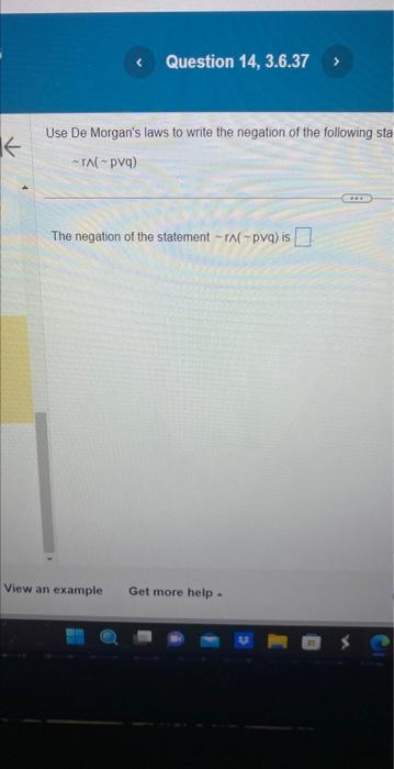Solved Use De Morgan's laws to write the negation of the | Chegg.com