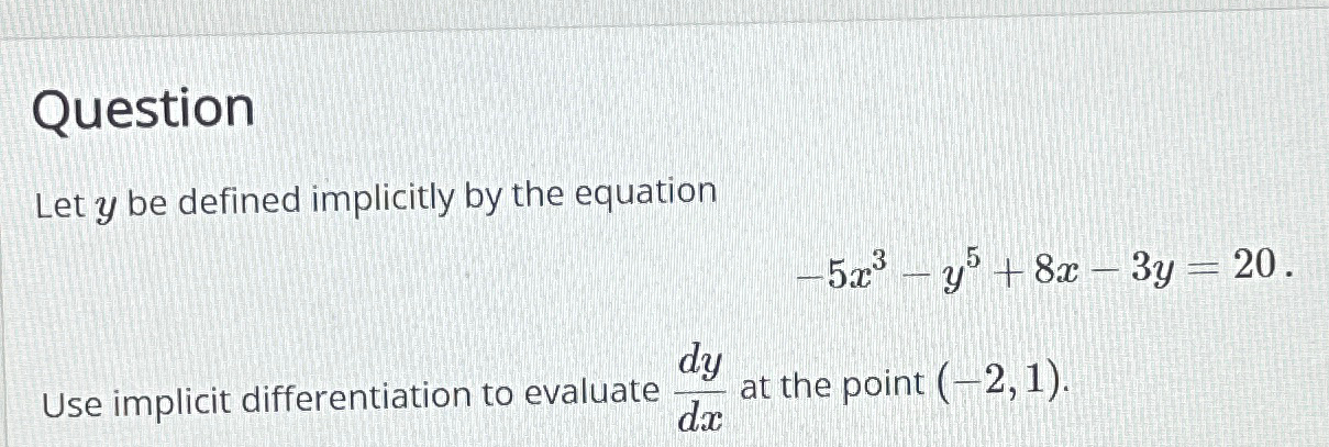 Solved QuestionLet y ﻿be defined implicitly by the | Chegg.com