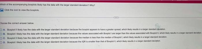Solved Tamo pom Which of the accompanying boxplots likely | Chegg.com