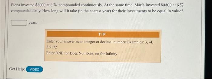 Solved Fiona invested $3000 at 5% compounded continuously. | Chegg.com