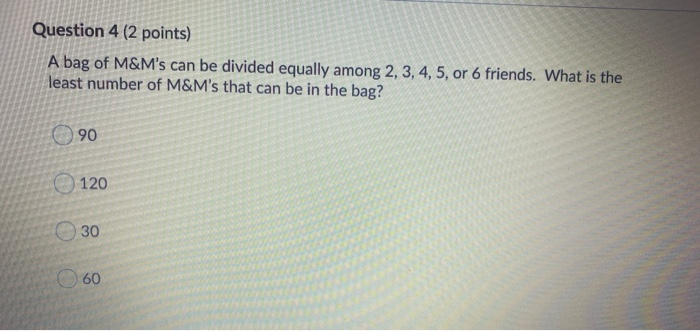 Solved Question 4 (2 points) A bag of M&M's can be divided | Chegg.com
