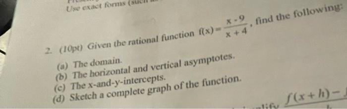 Solved 2. (10pt) Given the rational function f(x)=x+4x−9, | Chegg.com