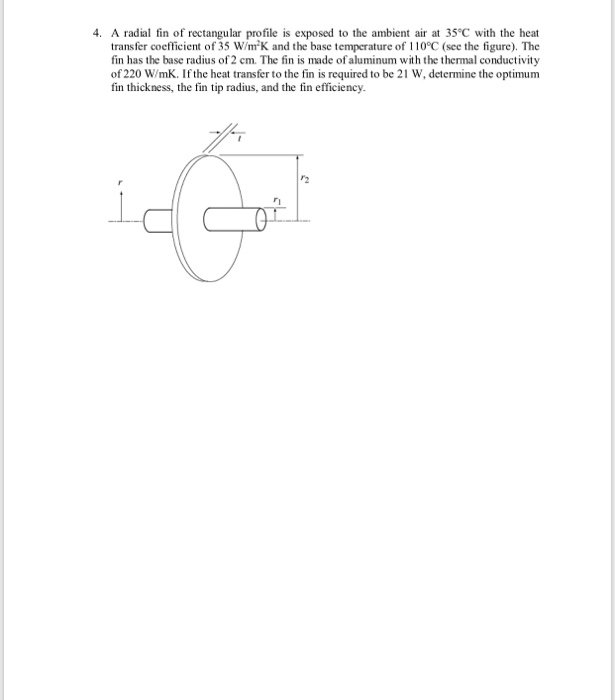 Solved 4. A radial fin of rectangular profile is exposed to | Chegg.com
