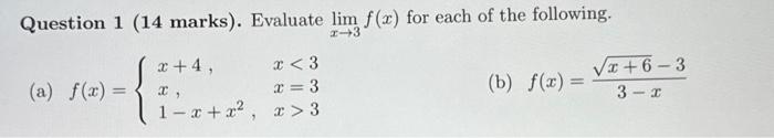 Solved Question 1 (14 marks). Evaluate lim f(x) for each of | Chegg.com