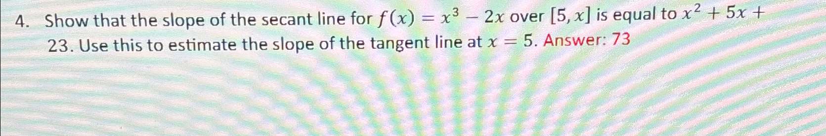 Solved Show that the slope of the secant line for f(x)=x3-2x | Chegg.com