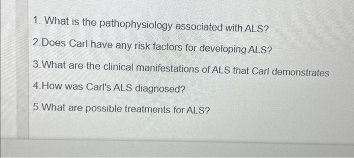 Solved 1. What is the pathophysiology associated with ALS? | Chegg.com