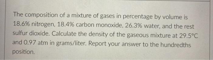 Solved The composition of a mixture of gases in percentage | Chegg.com