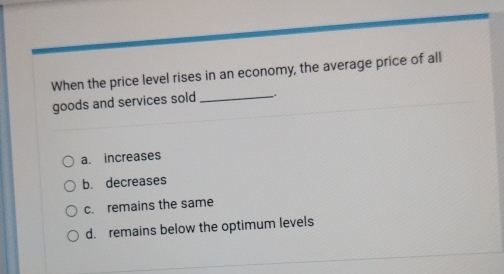 Solved When the price level rises in an economy, the average | Chegg.com
