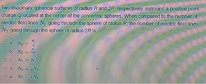 Solved Two imaginary spherical surfaces of radius R and 2R, | Chegg.com