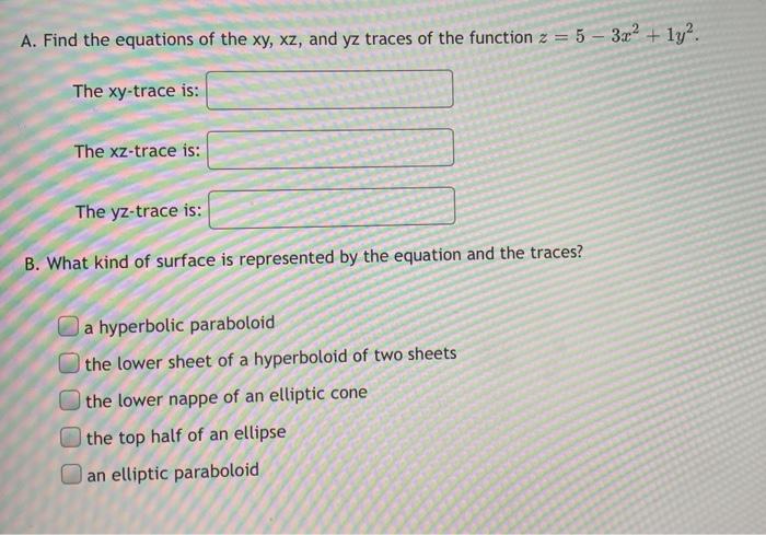 Solved A. Find the equations of the xy, xz, and yz traces of | Chegg.com