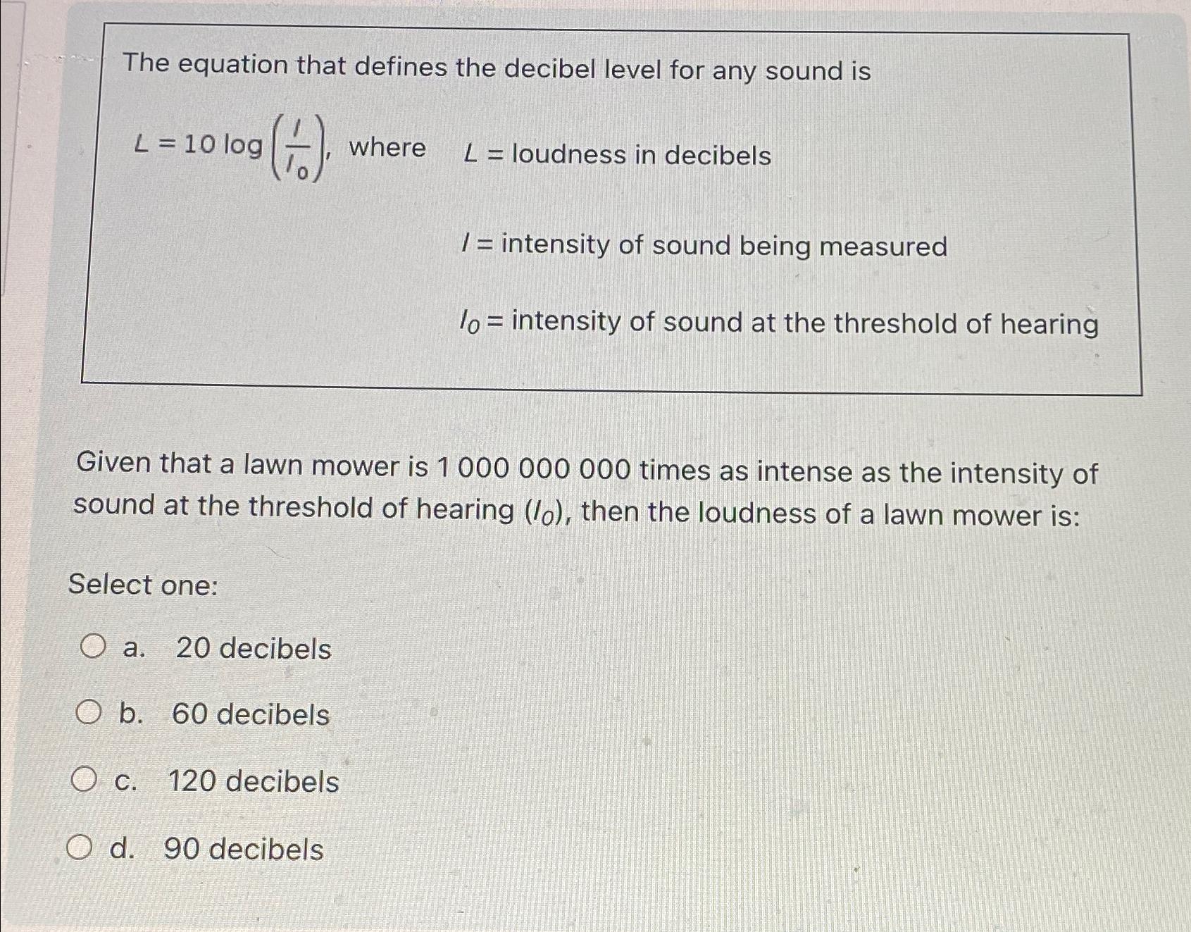 Solved The equation that defines the decibel level for any | Chegg.com