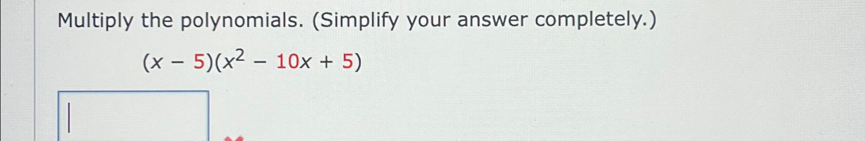 Solved Multiply the polynomials. (Simplify your answer | Chegg.com