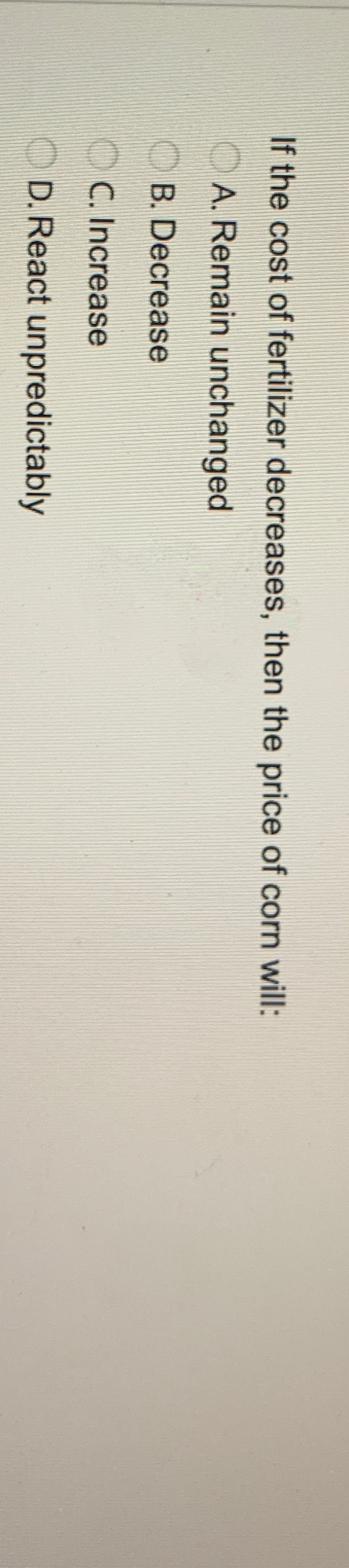 Solved If the cost of fertilizer decreases, then the price | Chegg.com