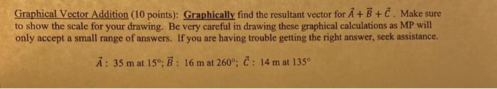 Solved Graphical Vector Addition (10 points): Graphically | Chegg.com