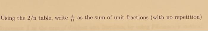 Solved Using the 2/n table, write as the sum of unit | Chegg.com