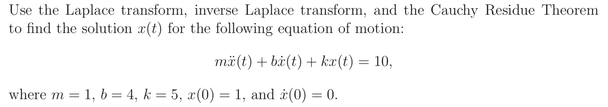 Solved Use the Laplace transform, inverse Laplace transform, | Chegg.com