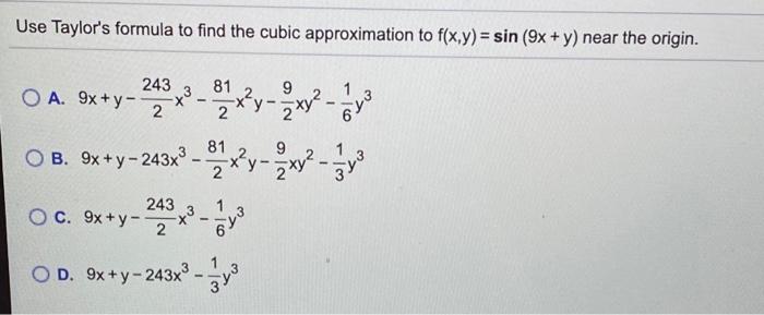 Solved Use Taylor's formula to find the cubic approximation | Chegg.com