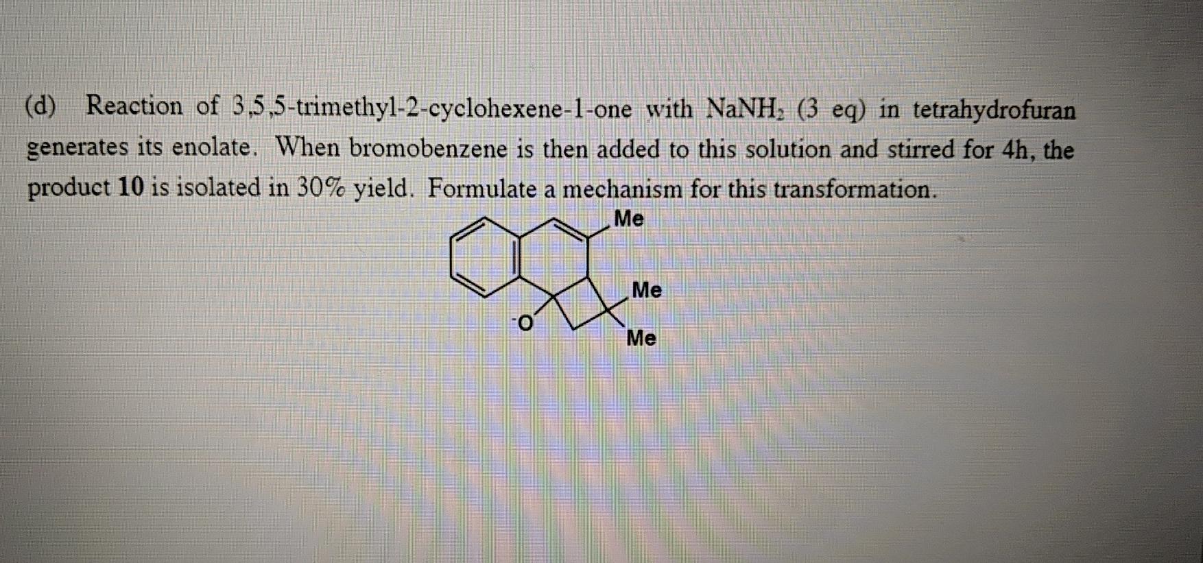 Solved (d) Reaction of 3,5,5-trimethyl-2-cyclohexene-1-one | Chegg.com