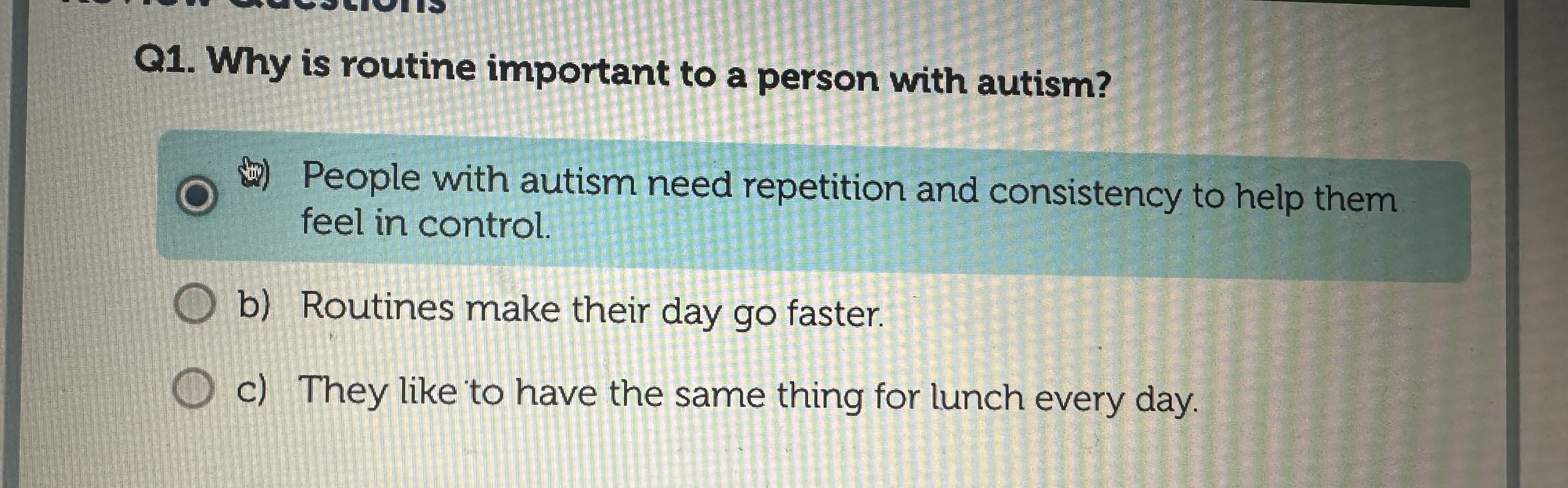 Solved Q1. ﻿Why is routine important to a person with | Chegg.com