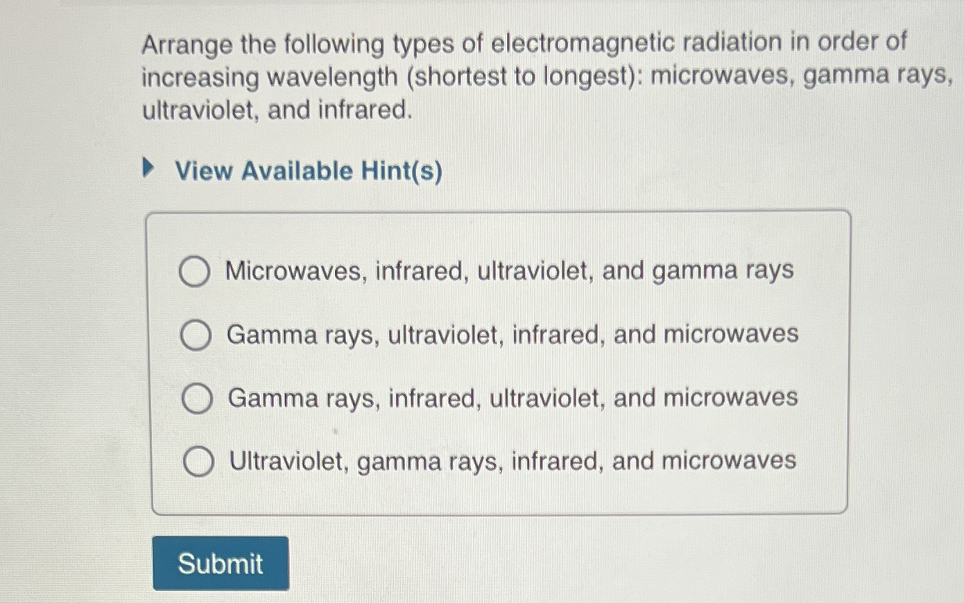 Solved Arrange the following types of electromagnetic | Chegg.com