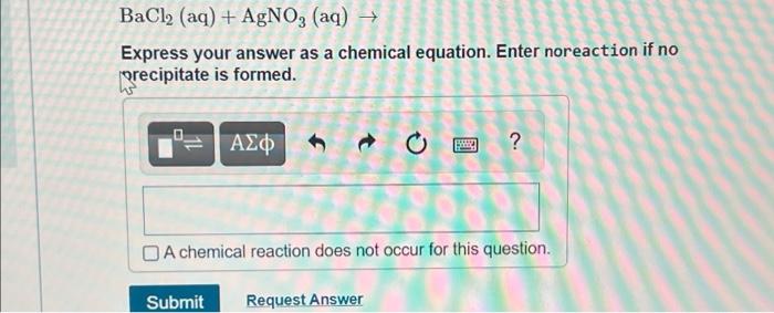Solved BaCl2 (aq) + AgNO3 (aq) → Express your answer as a | Chegg.com
