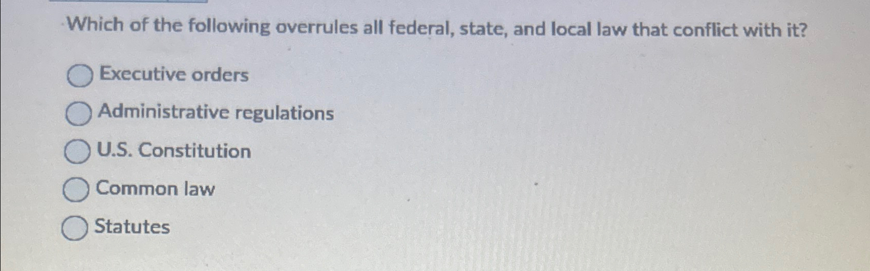 Solved Which of the following overrules all federal, state, | Chegg.com