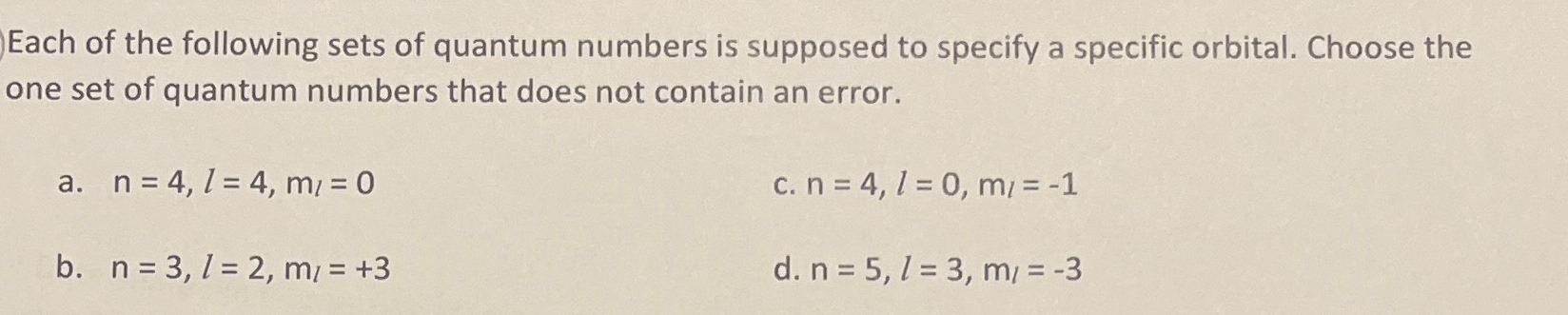 Solved Each of the following sets of quantum numbers is | Chegg.com