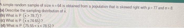 Solved simple random sample of size n=64 is obtained from a | Chegg.com