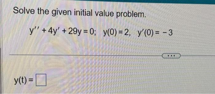Solved Solve the given initial value problem. | Chegg.com