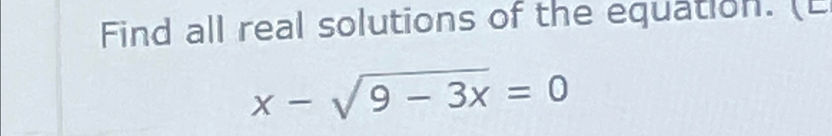 Solved Find all real solutions of the equation.x-9-3x2=0 | Chegg.com