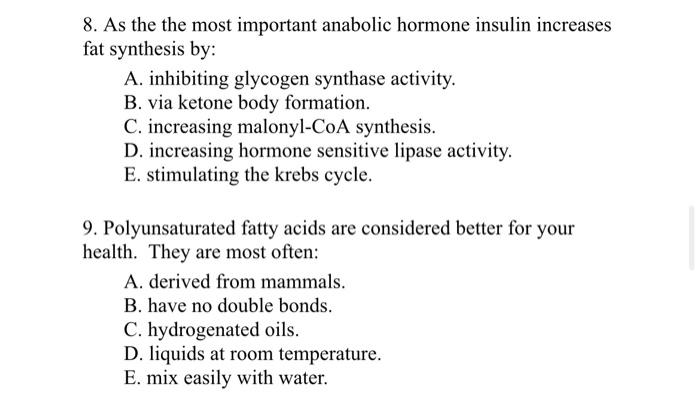 Solved 8. As the the most important anabolic hormone insulin | Chegg.com