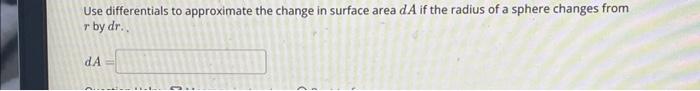 Solved Use differentials to approximate the change in | Chegg.com
