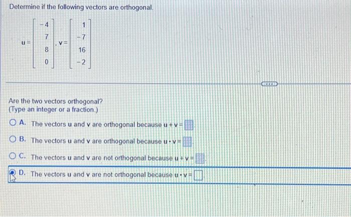 Solved Determine if the following vectors are orthogonal. | Chegg.com