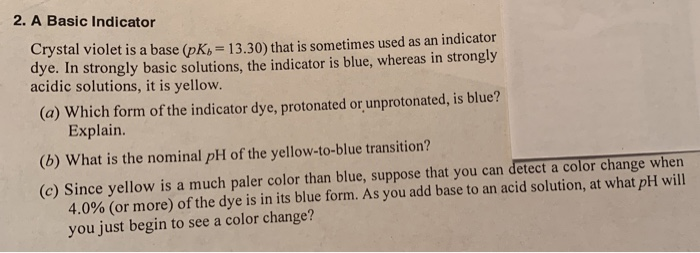 Solved 2. A Basic Indicator Crystal violet is a base (pK) = | Chegg.com