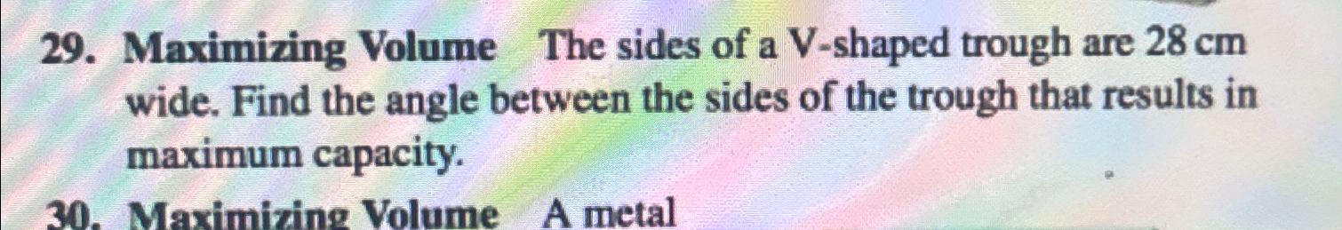 Solved Maximizing Volume The sides of a V-shaped trough are | Chegg.com