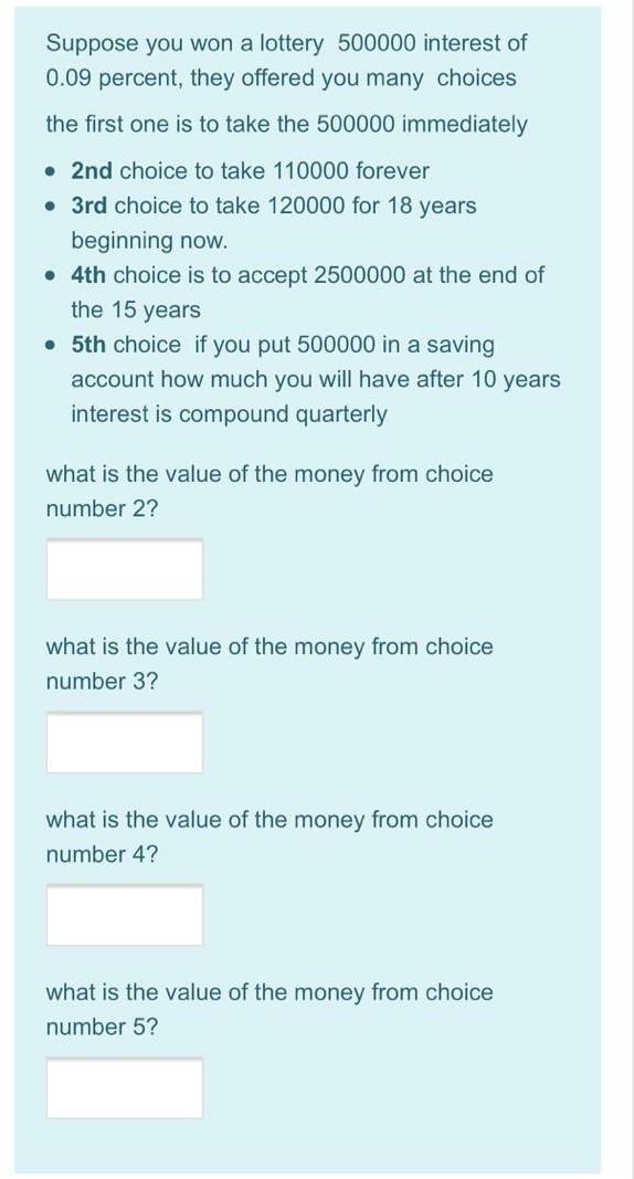 Solved Suppose you won a lottery 500000 interest of 0.09 | Chegg.com