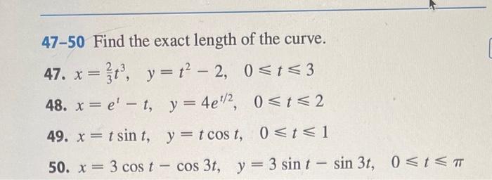 Solved 47-50 Find the exact length of the curve. 47. | Chegg.com