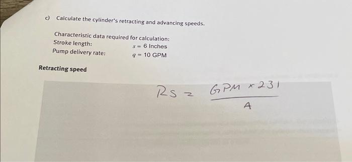 c) Calculate the cylinder's retracting and advancing | Chegg.com
